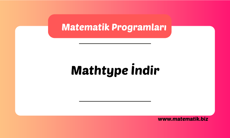 Mathtype | Matematik.Biz